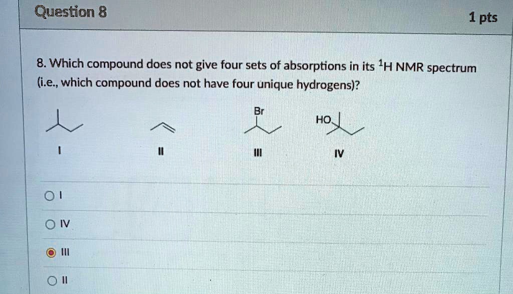 question 8 1 pts 8 which compound does not give four sets of ... question 8 1 pts 8 which compound does not give four sets of ...