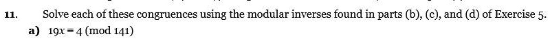 solve each of these congruences using the modular inverses found in ...