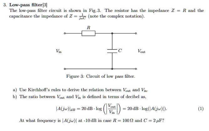 SOLVED: 3. Low-pass filter[3] The low-pass filter circuit is shown in Fig.3. The resistor has ...