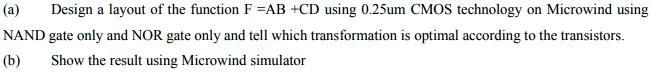 SOLVED: Design a layout of the function F = AB + CD using 0.25Î¼m CMOS ...