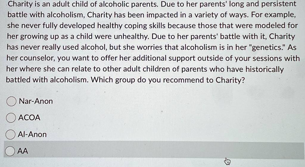 charity is an adult child of alcoholic parents due to her parents long ...
