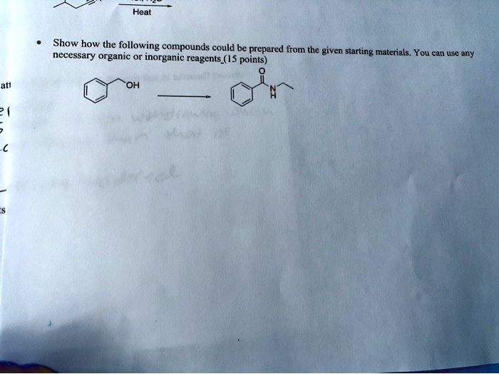 SOLVED: Heat Show how the following compounds could be prepered from ...