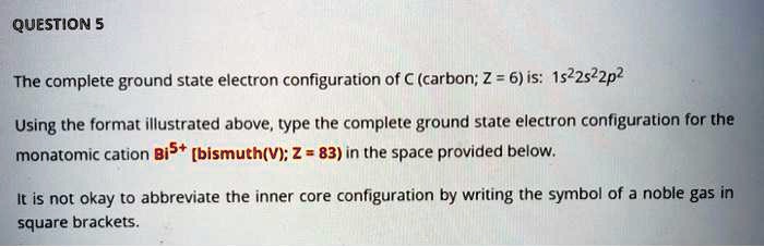 SOLVED: The complete ground state electron configuration of C (carbon ...
