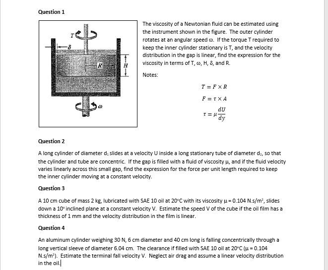 Question 1 The viscosity of a Newtonian fluid can be estimated using ...