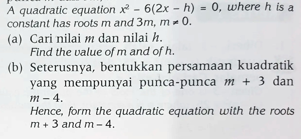 SOLVED: A quadratic equation x2 6(2x h) = 0, where h is a constant has ...