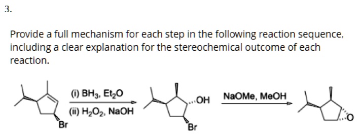 provide a full mechanism for each step in the following reaction ...