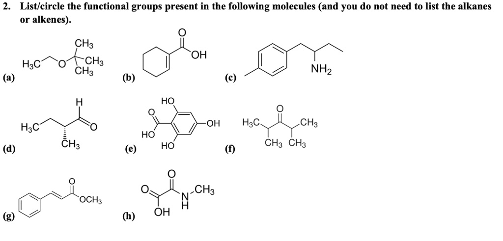 SOLVED: 2. Listlcircle the functional groups present in the following molecules (and you do not ...