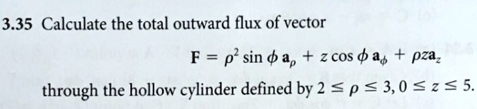 335 calculate the total outward flux of vector f 0 sin ap 2cos a pzaz ...