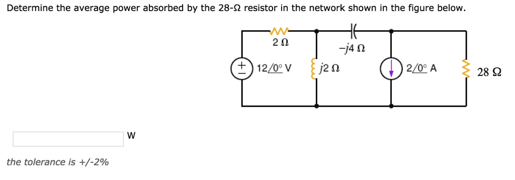 SOLVED: Determine the average power absorbed by the 28-? resistor in ...