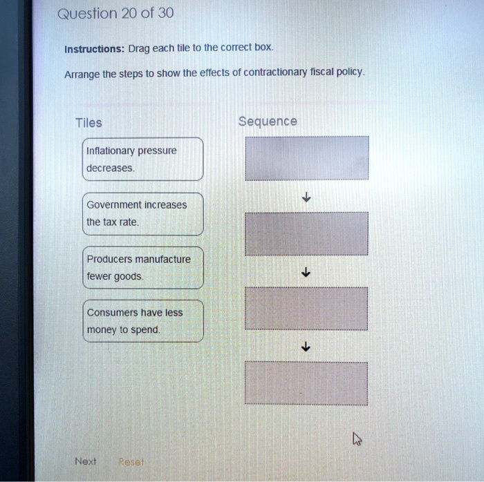 Question 20 of 30 Instructions: Drag each tile to the correct box. Arrange the steps to show the ...
