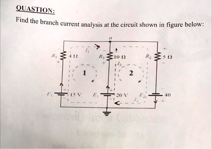 quastion find the branch current analysis at the circuit shown in ...