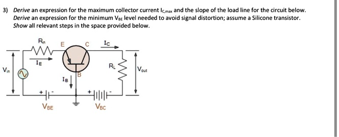 SOLVED: 31. Derive an expression for the maximum collector current Ic ...