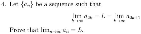 Let an be a sequence such that lim a2k as k approaches infinity equals ...
