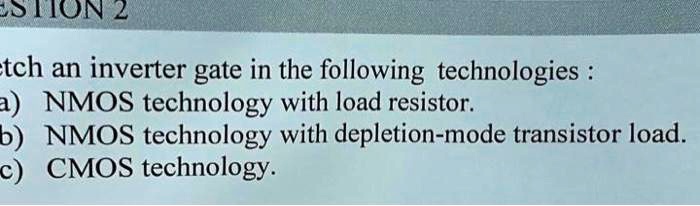 lsmon 2 tch an inverter gate in the following technologies 1 nmos ...