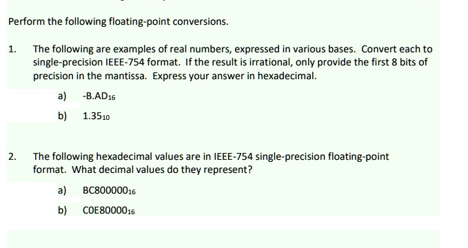 Solved Perform The Following Floating Point Conversions 1 The Following Are Examples Of Real 