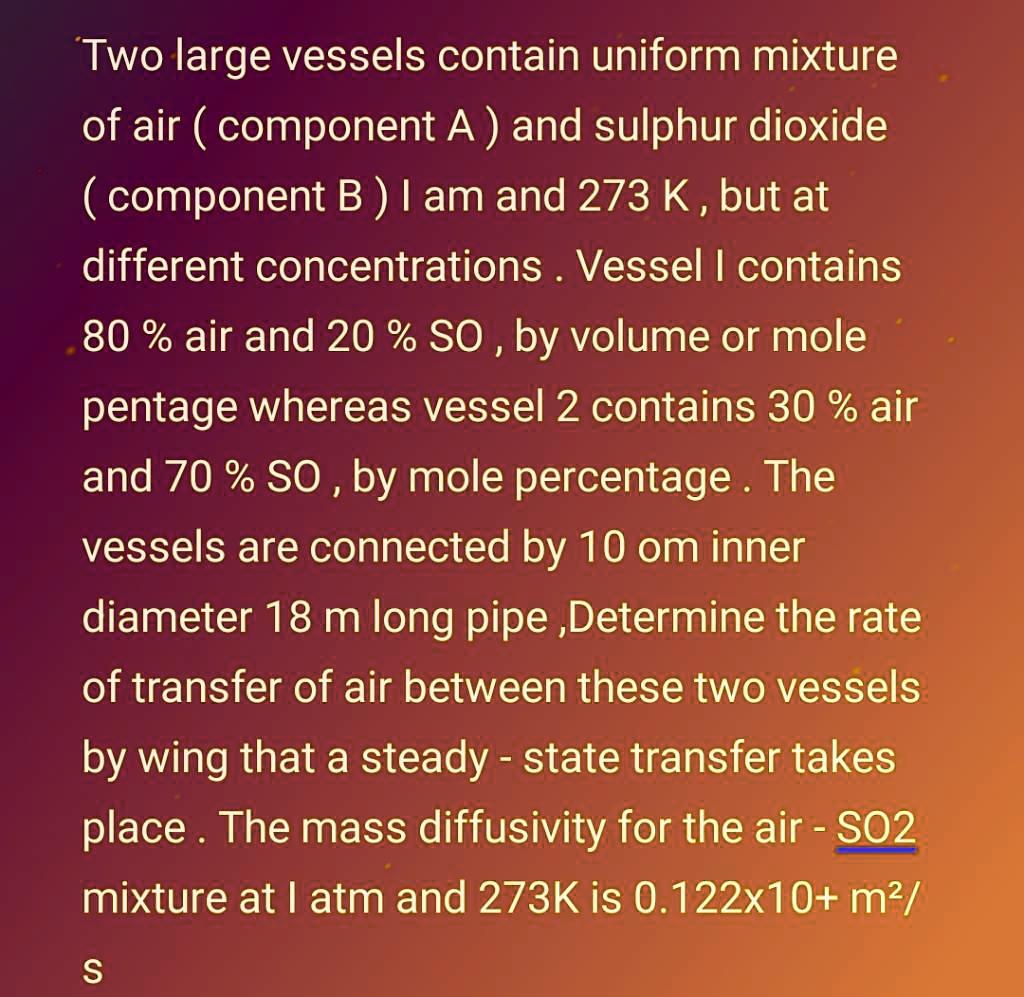 two large vessels contain uniform mixture of aircomponent a and sulphur dioxide component bi am ...