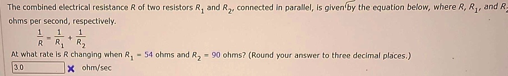 SOLVED: The combined electrical resistance R of two resistors R1 and R2 ...