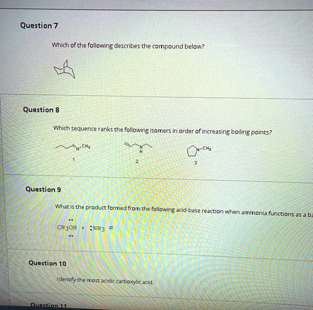 question7 which of the following describes the compound below question ...