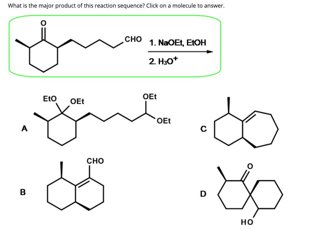 SOLVED:What is the major product of this reaction sequence? Click on molecule to answer. CHO 1 ...
