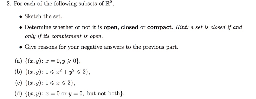 For Each Of The Following Subsets Of R2 Sketch The Set Determine Whether Or Not It Is Open