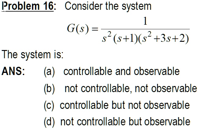 problem 16 consider the system gs s s1s3s2 the system is ans a ...
