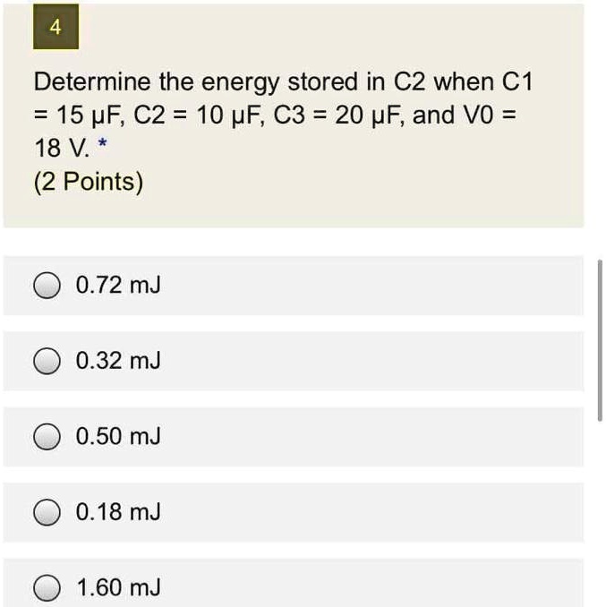 determine the energy stored in c2 when c1 15 pf c2 10 hf c3 20 pf and vo 18 v 2 points 072 mj ...