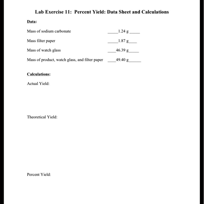 SOLVED: Lab Exercise [: Percent Yield: Data Sheet and Calculations Data ...