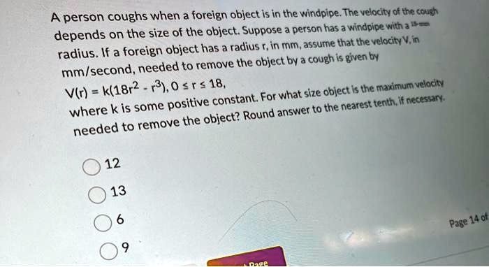 SOLVED: A person coughs when a foreign object is in the windpipe. The ...
