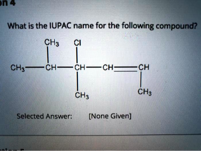 SOLVED: In What is the IUPAC name for the following compound? CHa I3 CH CH CHa CH CH CH; CHa ...