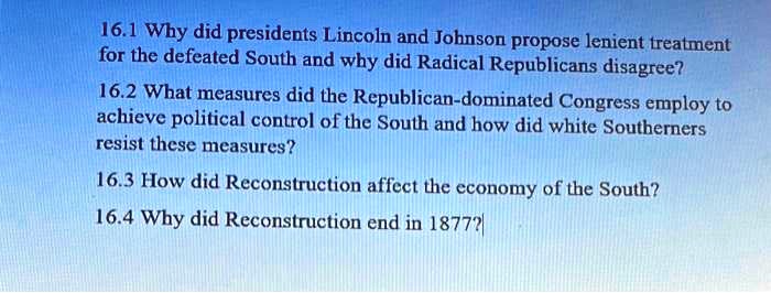 16.1 Why did presidents Lincoln and Johnson propose lenient treatment ...