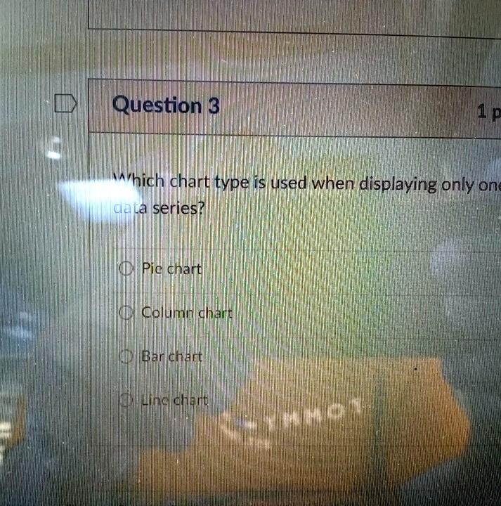 Question 3 1 p Which chart type is used when displaying only one data ...