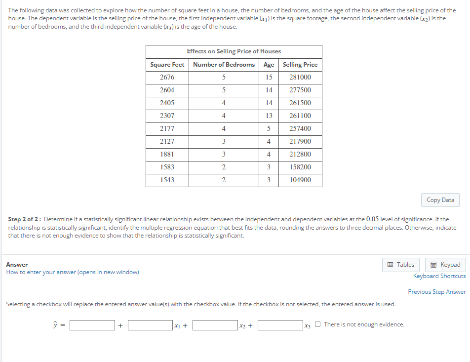SOLVED: The following data was collected to explore how the number of square feet in a house ...