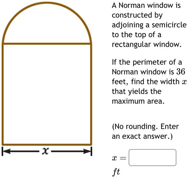 SOLVED: A Norman window is constructed by adjoining a semicircle to the ...