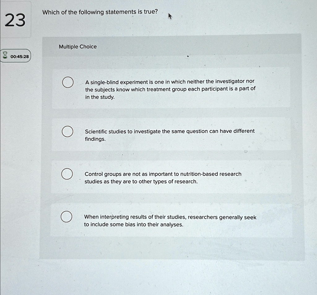 SOLVED: 23 Which of the following statements is true? Multiple Choice A ...