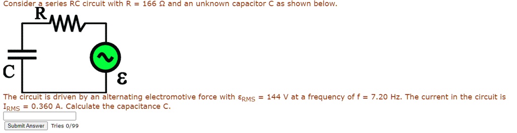 Consider a series RC circuit with R = 166 Ωand an unknown capacitor C as shown below. R C εThe ...