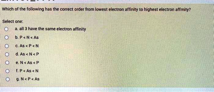 SOLVED:Which of the following has the correct order from lowest ...