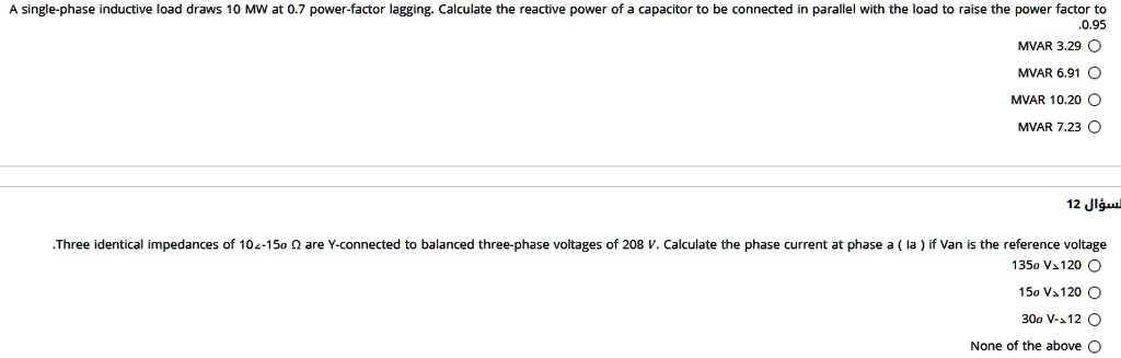 A single-phase inductive load draws 10 MW at 0.7 power-factor lagging ...