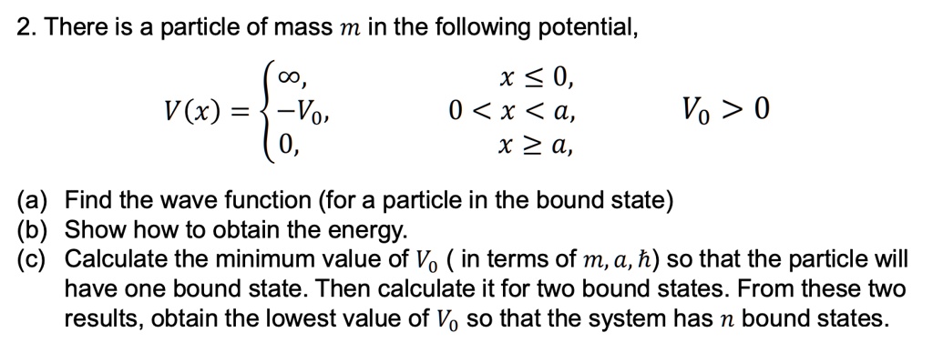2 there is a particle of mass m in the following potential 0o x 0 vx vo 0 x 0 x vo 0 a find the ...