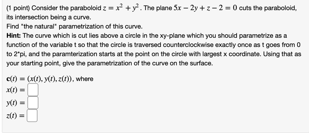 Solved Consider The Paraboloid Z X 2 Y 2 The Plane Sx 2y 2