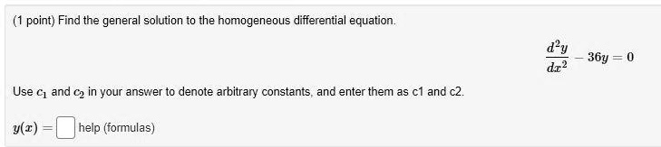 point find the general solution to the homogeneous differential ...