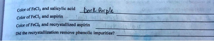 SOLVED: Color of FeCl3 and salicylic acid neck Quill Color of FeCl3 and ...