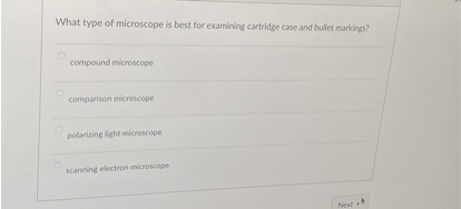 SOLVED: What type of microscope is best for examining cartridge case ...