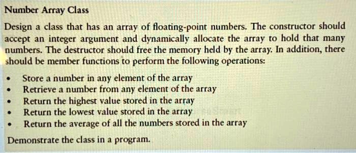 Solved C Number Array Class Design A Class That Has An Array Of Floating Point Numbers The