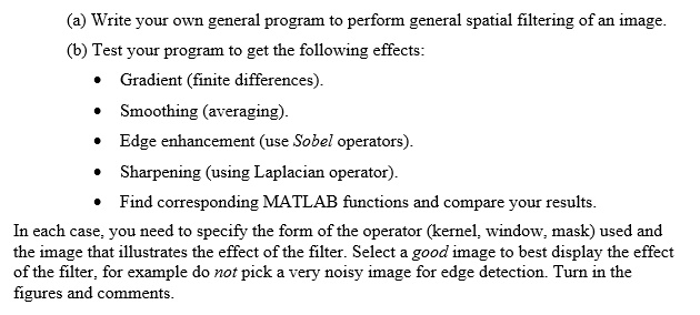Solved Spatial Filtering A Write Your Own General Program To Perform General Spatial
