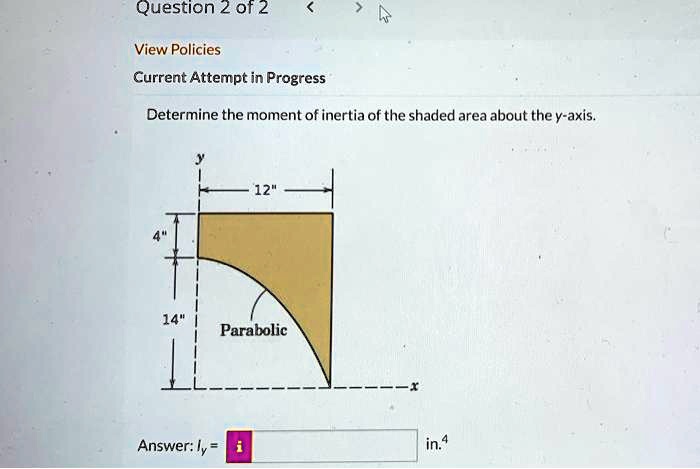 question 2 of 2 view policies current attempt in progress determine the moment of inertia of the ...