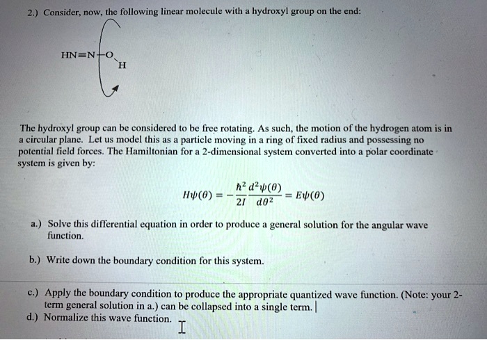 SOLVED: Consider; now the following linear molecule with hydroxyl group ...