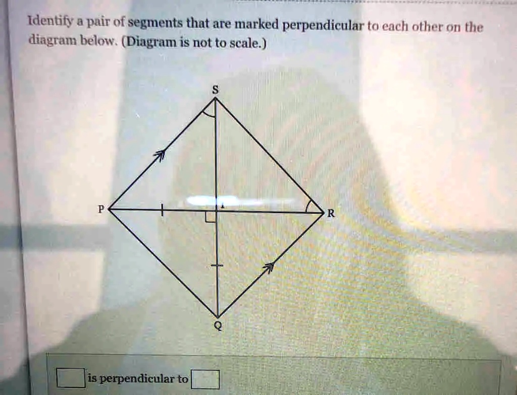 Identify pair f segments that are marked perpendicular to each other on ...