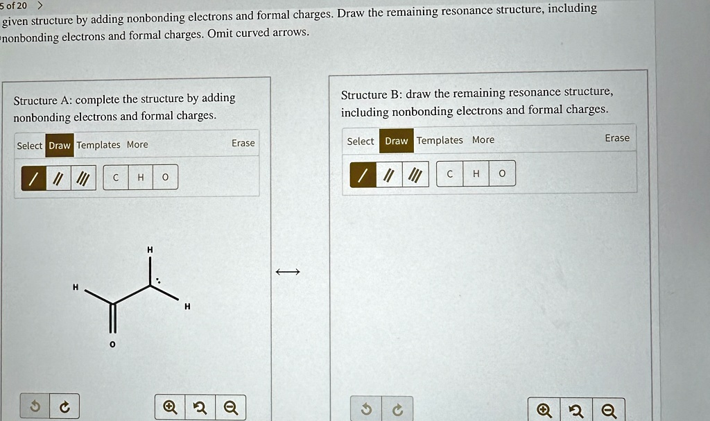 5 of 20 > given structure by adding nonbonding electrons and formal ...