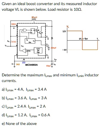 Given an ideal boost converter and its measured inductor voltage VL is shown below. Load ...