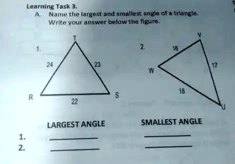 SOLVED: Learning Task 3. Name the largest and smallest angle of trianele Write vour answer below ...